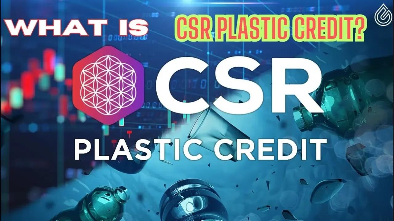 Whats is CSR Plastic Credit?