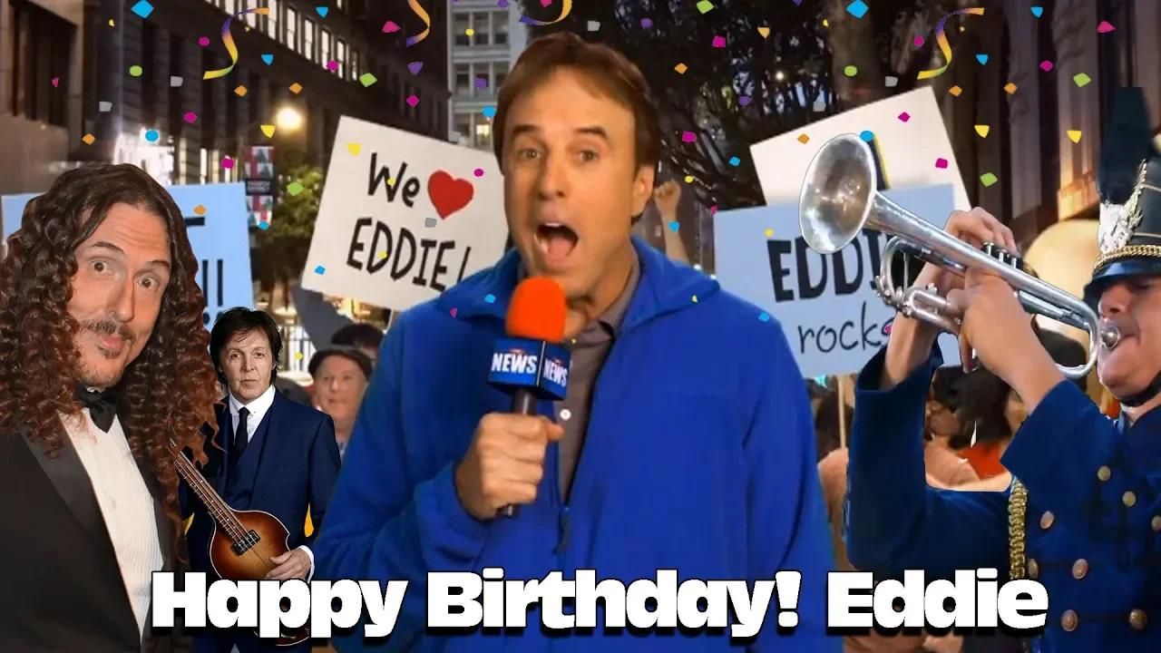 Happy Birthday! Eddie