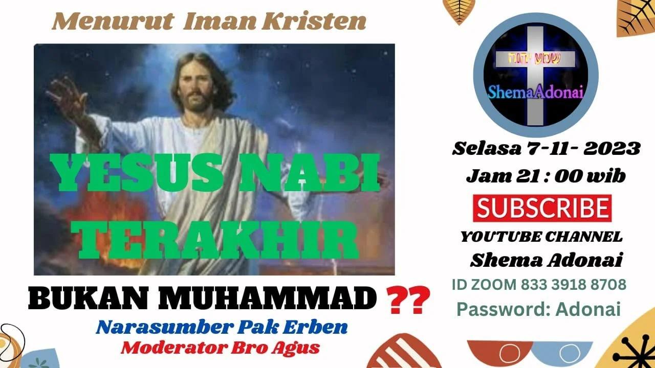 YESUS NABI TERAKHIR, BUKAN MUHAMMAD ?? ( MENURUT IMAN KRISTEN ...