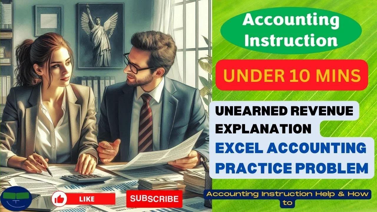 Unearned Revenue Explanation Excel Accounting Problem