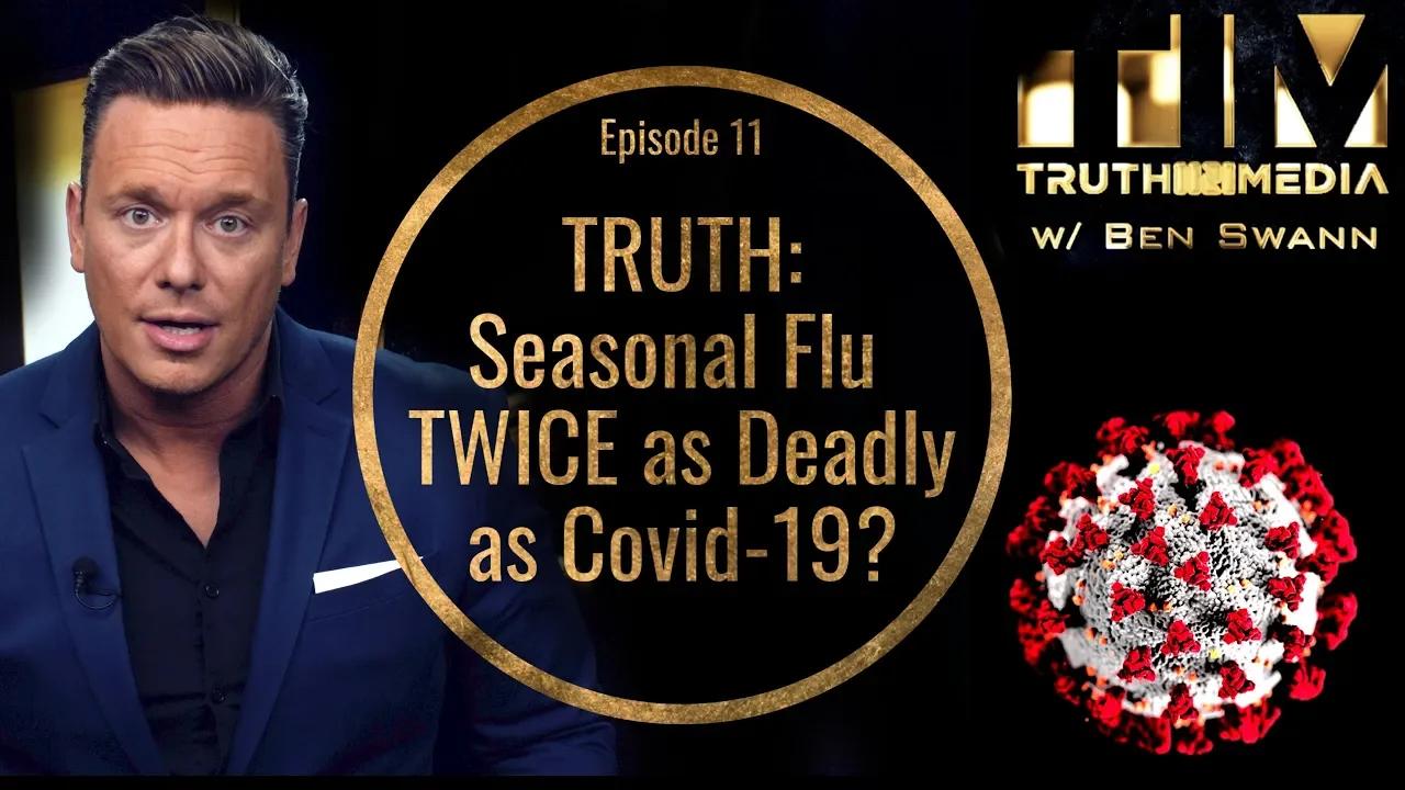 Truth Seasonal Flu Twice As Deadly As Coronavirus
