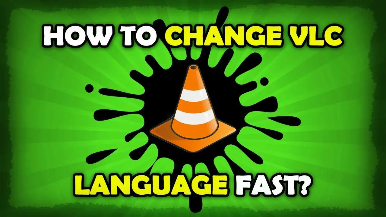 How To Change VLC Language? [Mac / Windows 10]