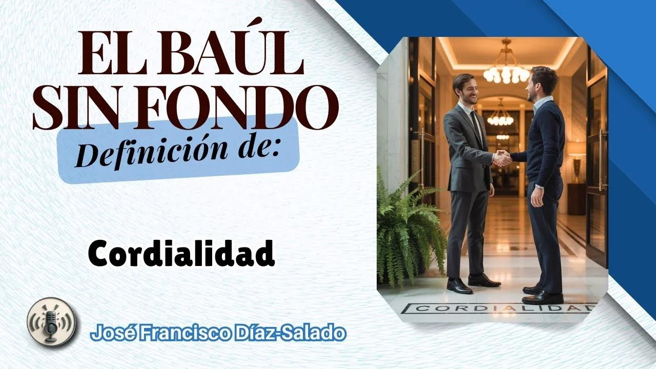 CORDIALIDAD - definición y origen - La Voz Silenciosa