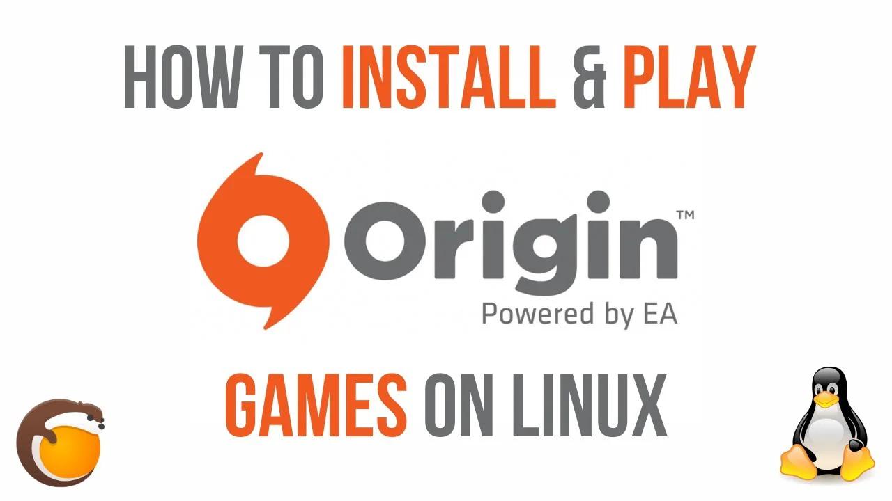 How to Install & Play EA Origin Games On Linux – Lutris / Wine & Steam Proton Method - Ubuntu