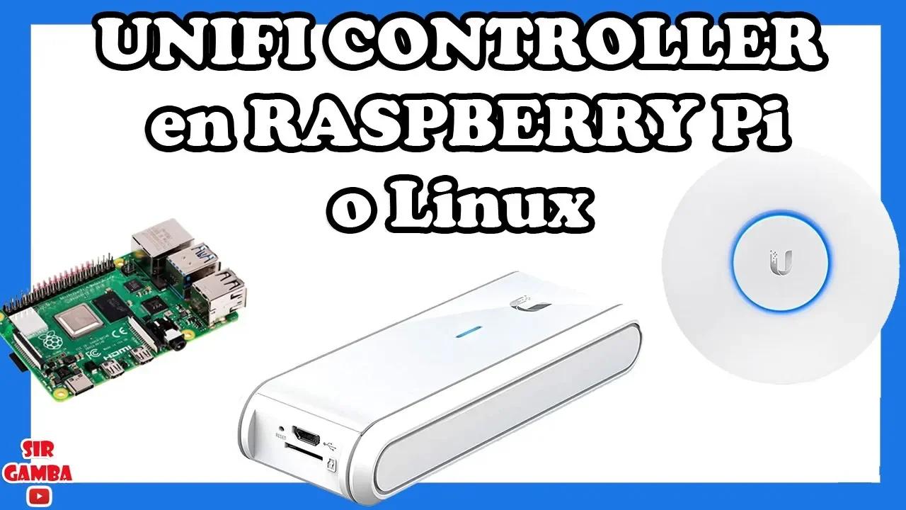👉 Cómo instalar UNIFI CONTROLLER en RASPBERRY Pi o LINUX