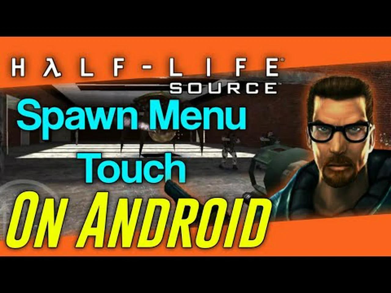 Half-Life: Source - Spawn Menu Touch on Android | Source Engine