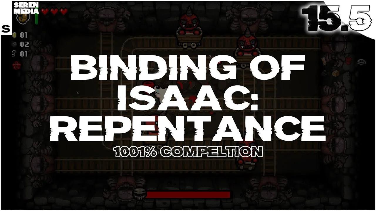 The Binding of Isaac: REPENTANCE! (Episode 15.5: Updates)