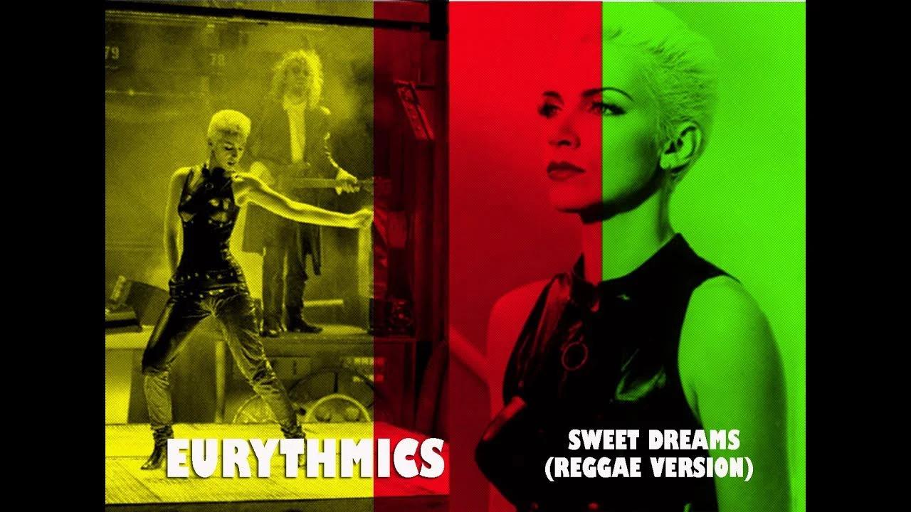 Eurythmics - Sweet Dreams (Xtassy Reggae Mix)