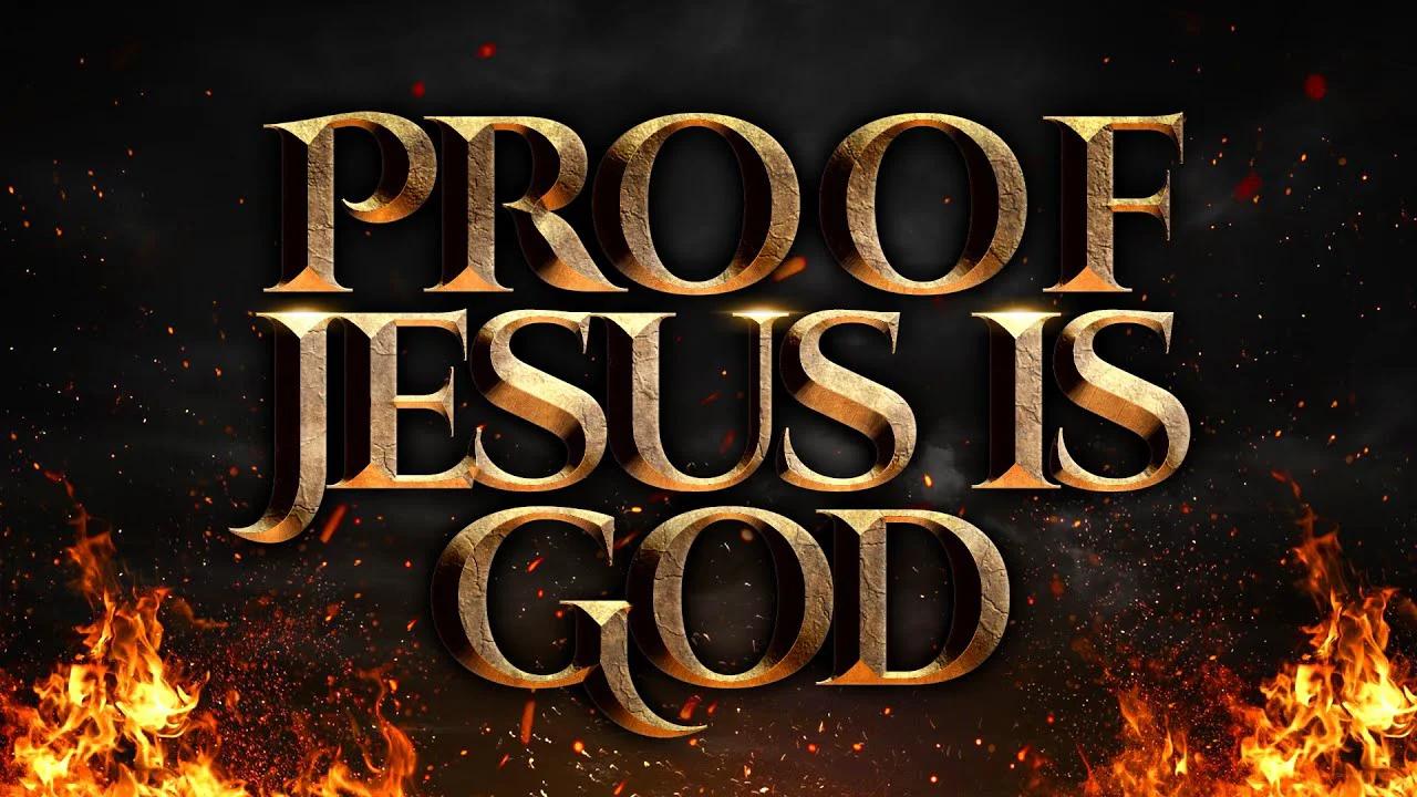 Proof That Jesus Is God - Comprehensive Bible Verses