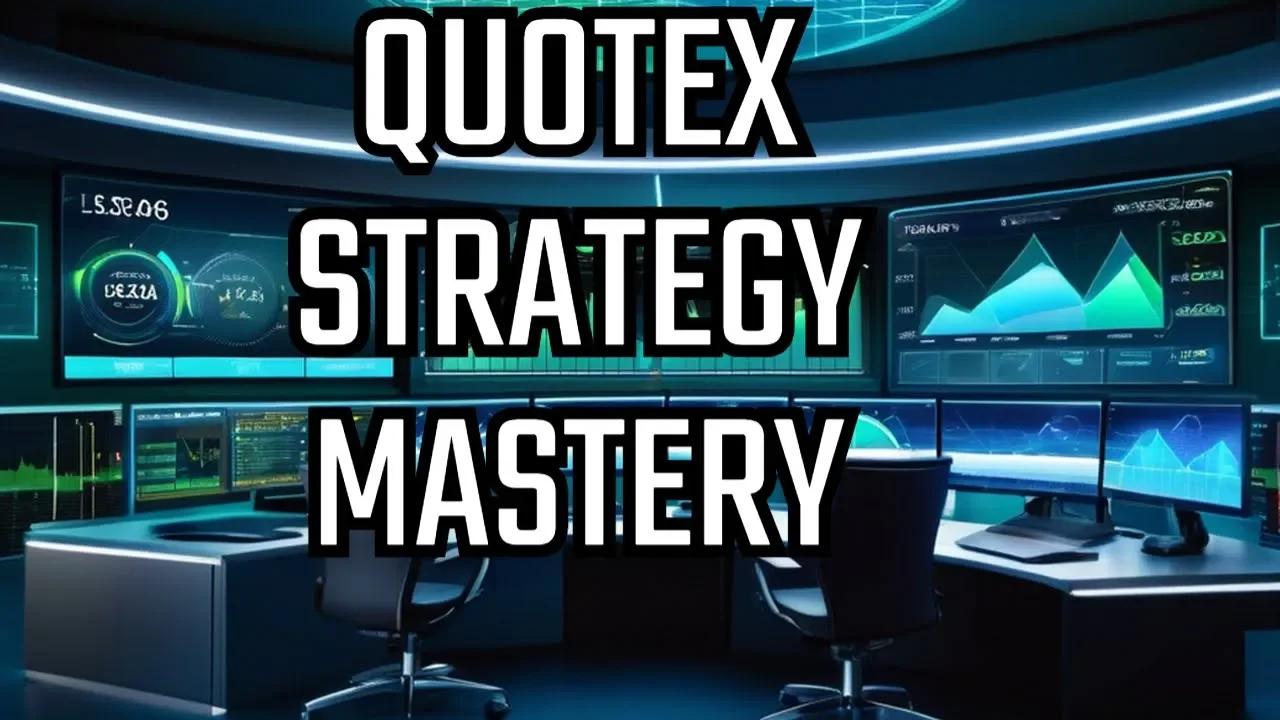 The Ultimate Guide to quotex Strategy Success
