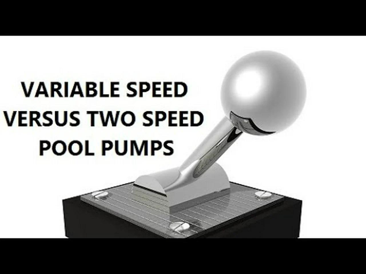 Variable Speed Pump Versus Two Speed Pump Comparison 4762
