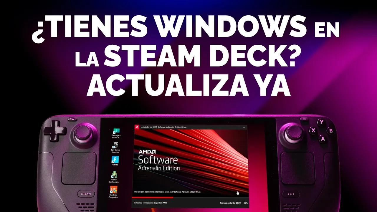¿Tienes Windows en la Steam Deck? Actualiza YA la APU! 💻