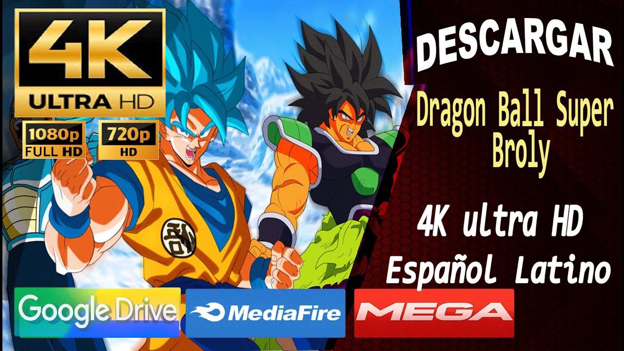 Descargar Dragon Ball Super BROLY por MEGA latino 😍 ULTRA HD 4K Mediafire google drive PELI