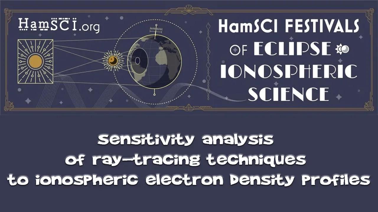 HamSCI 2024: Sensitivity analysis of ray-tracing techniques to ...