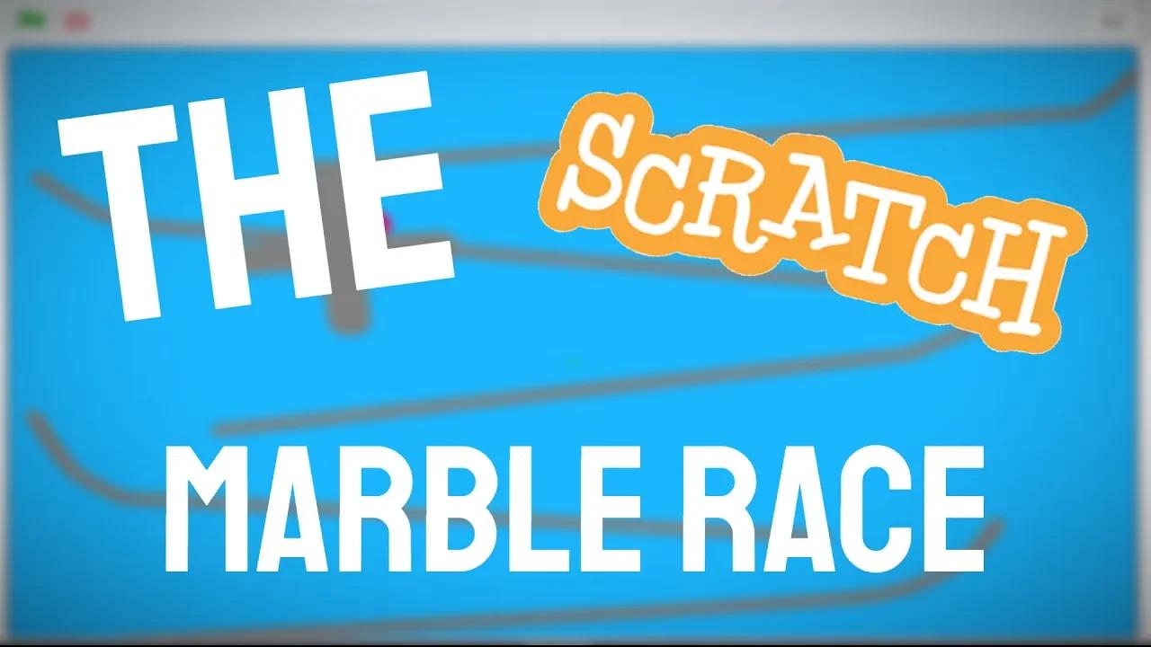 The Scratch Marble Race!