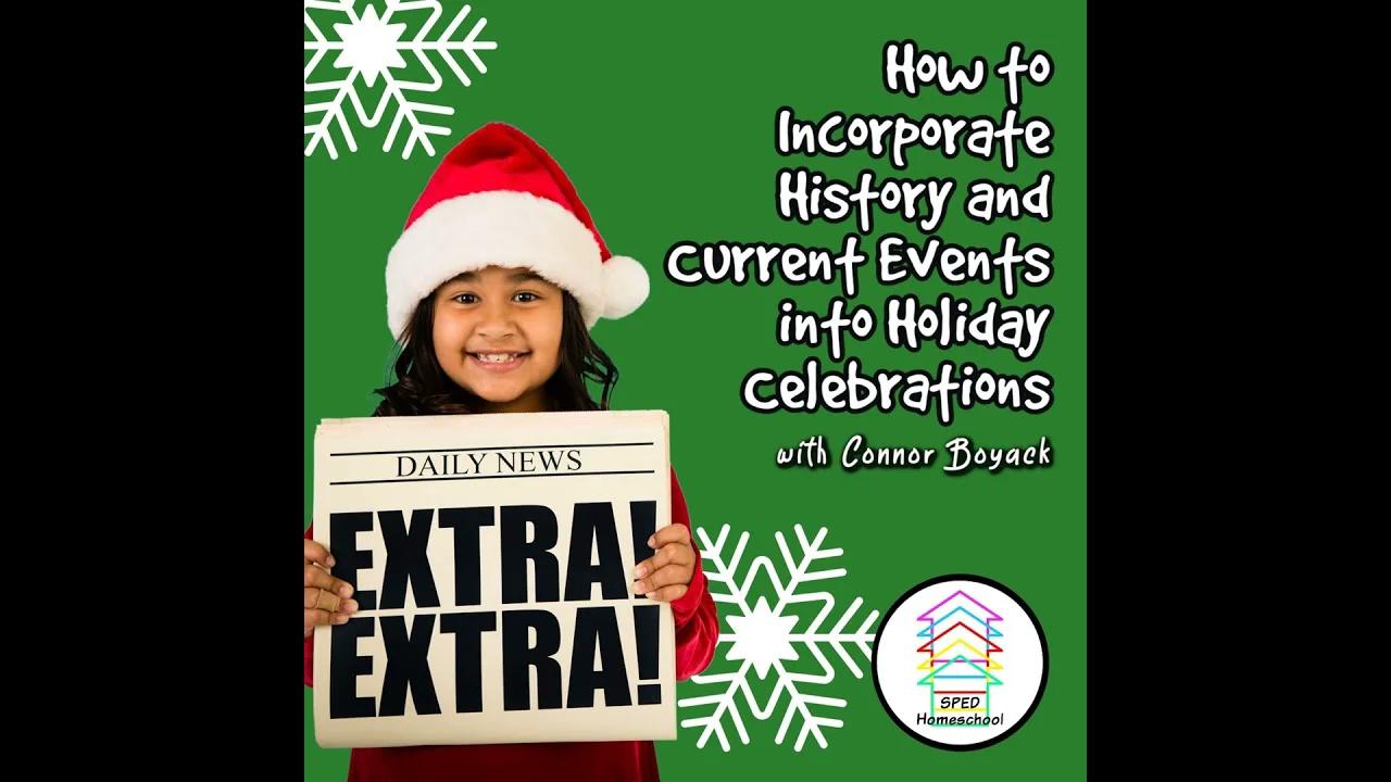 How to Incorporate History and Current Events into Holiday Celebrations