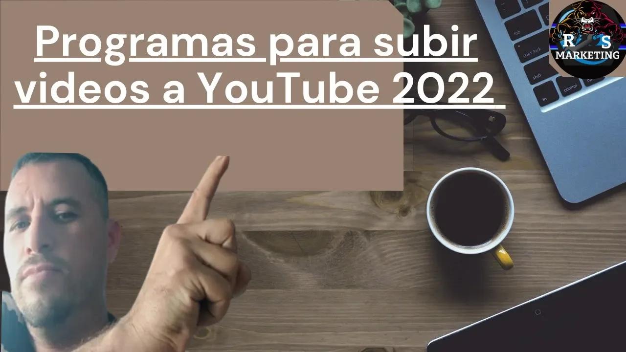 📹Programas para subir videos a YouTube 2022 💻