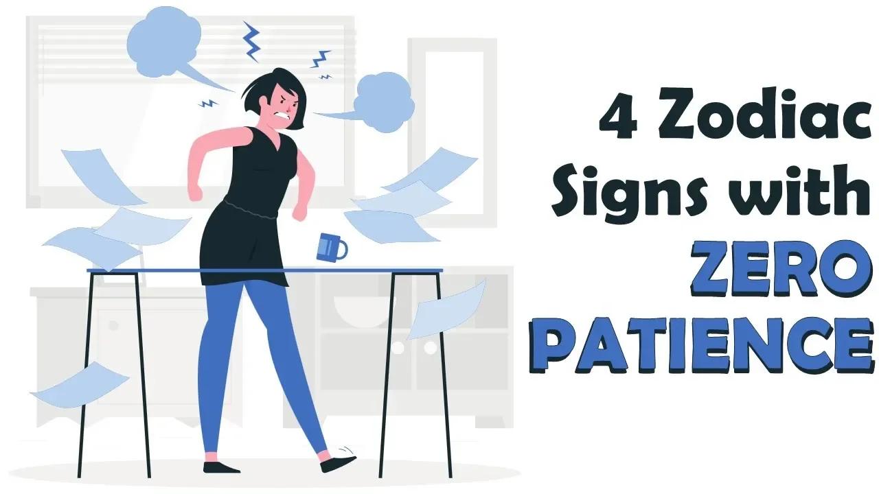 4 Zodiac Signs with ZERO PATIENCE | Zodiac Talks