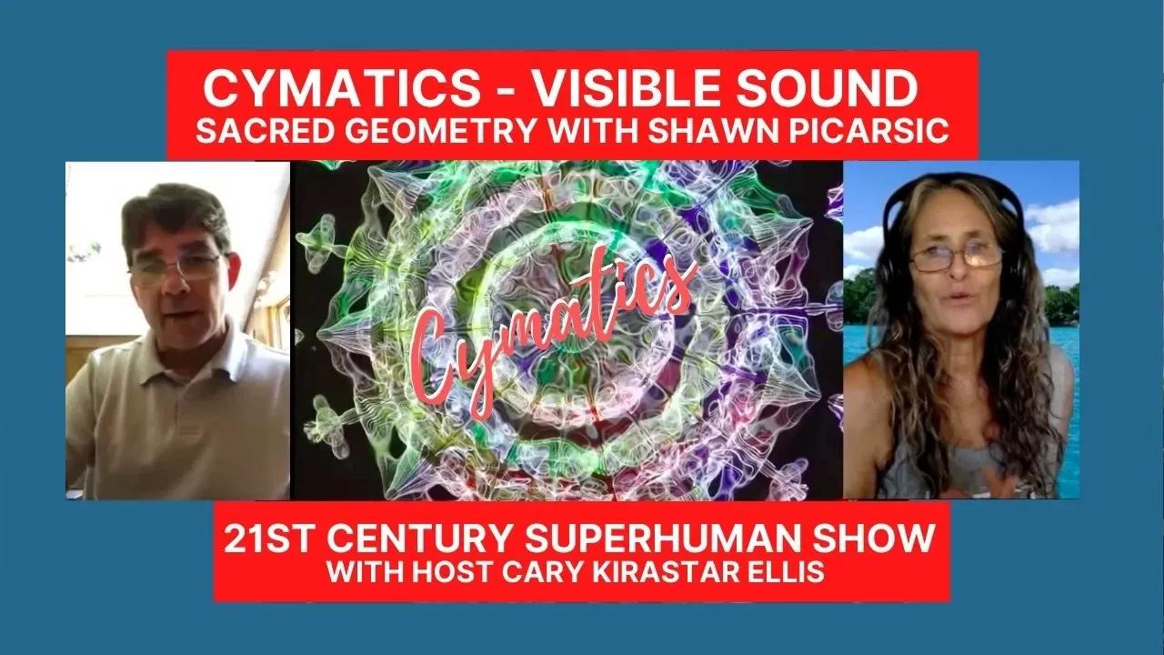 Cymatics - Visible Sound & Sacred Geometry with Shawn Picarsic