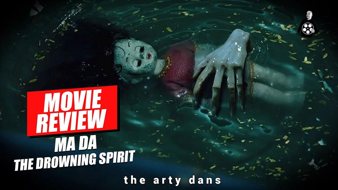 MA DA: THE DROWNING SPIRIT (REVIEW) Another Vietnamese Horror... Is it ...