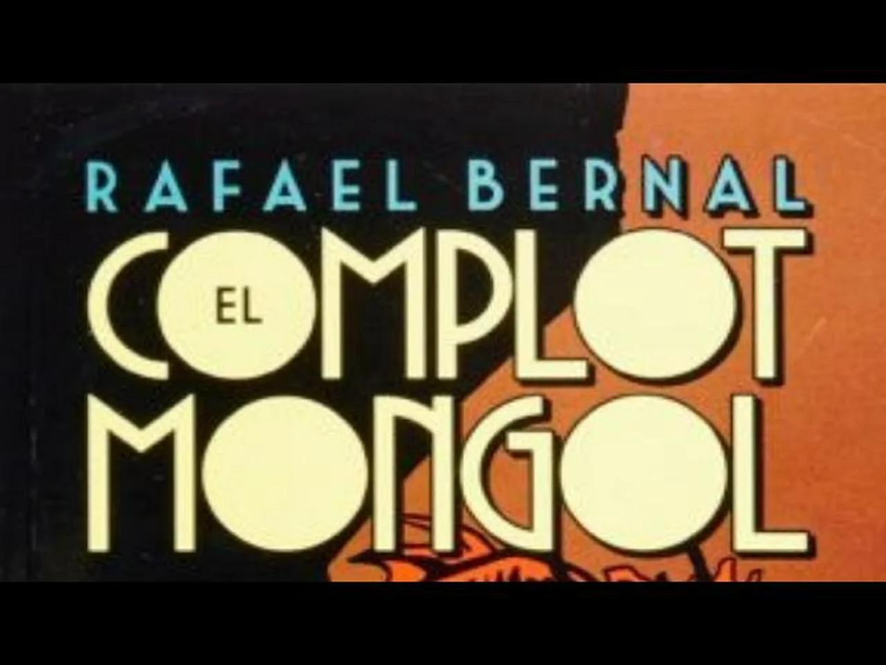 Resumen del libro El complot mongol (rafael bernal)