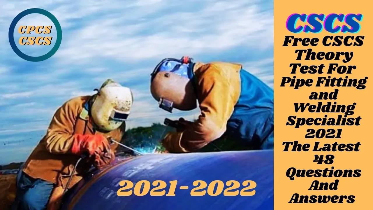 Free CSCS Pipe Fitting & Welding Specialist Theory Test The Latest 48 ...