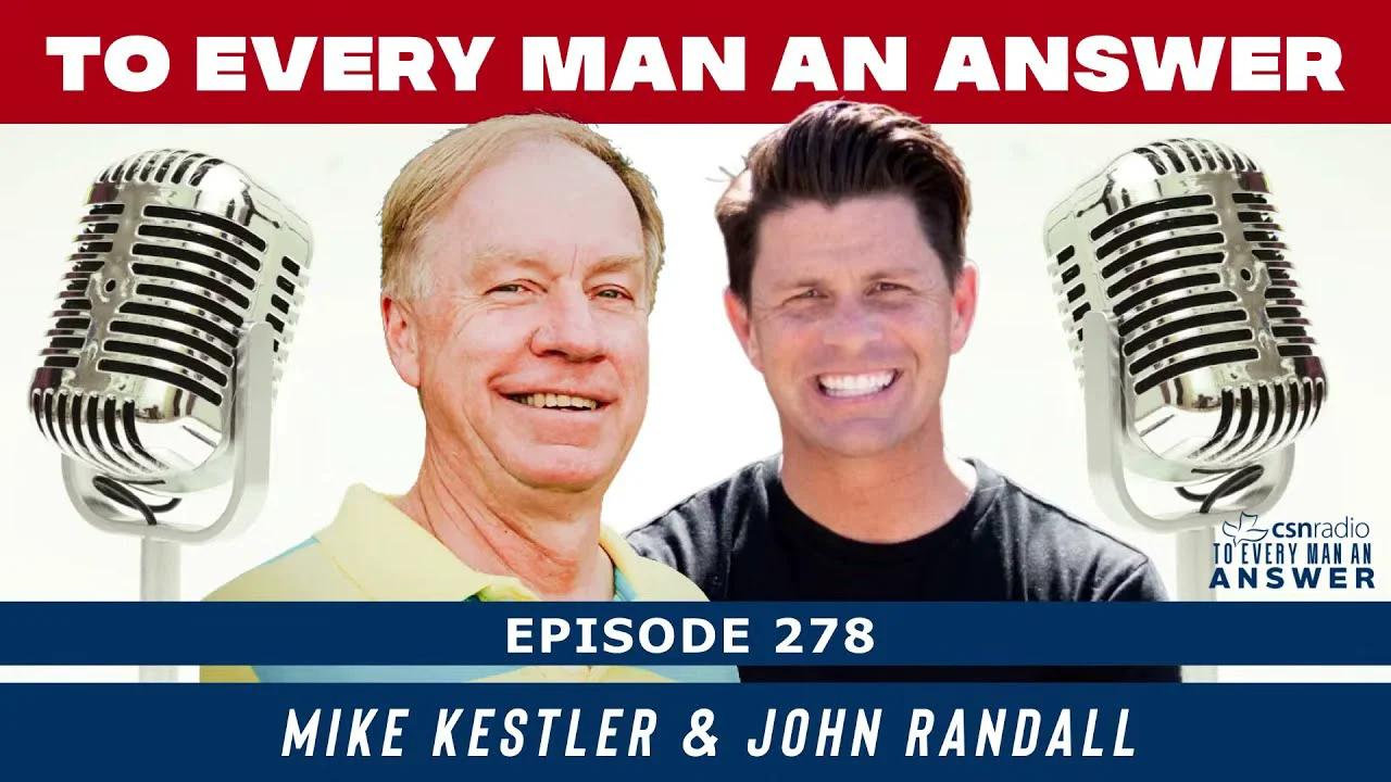 Episode 278 - John Randall and Mike Kestler on To Every Man An Answer