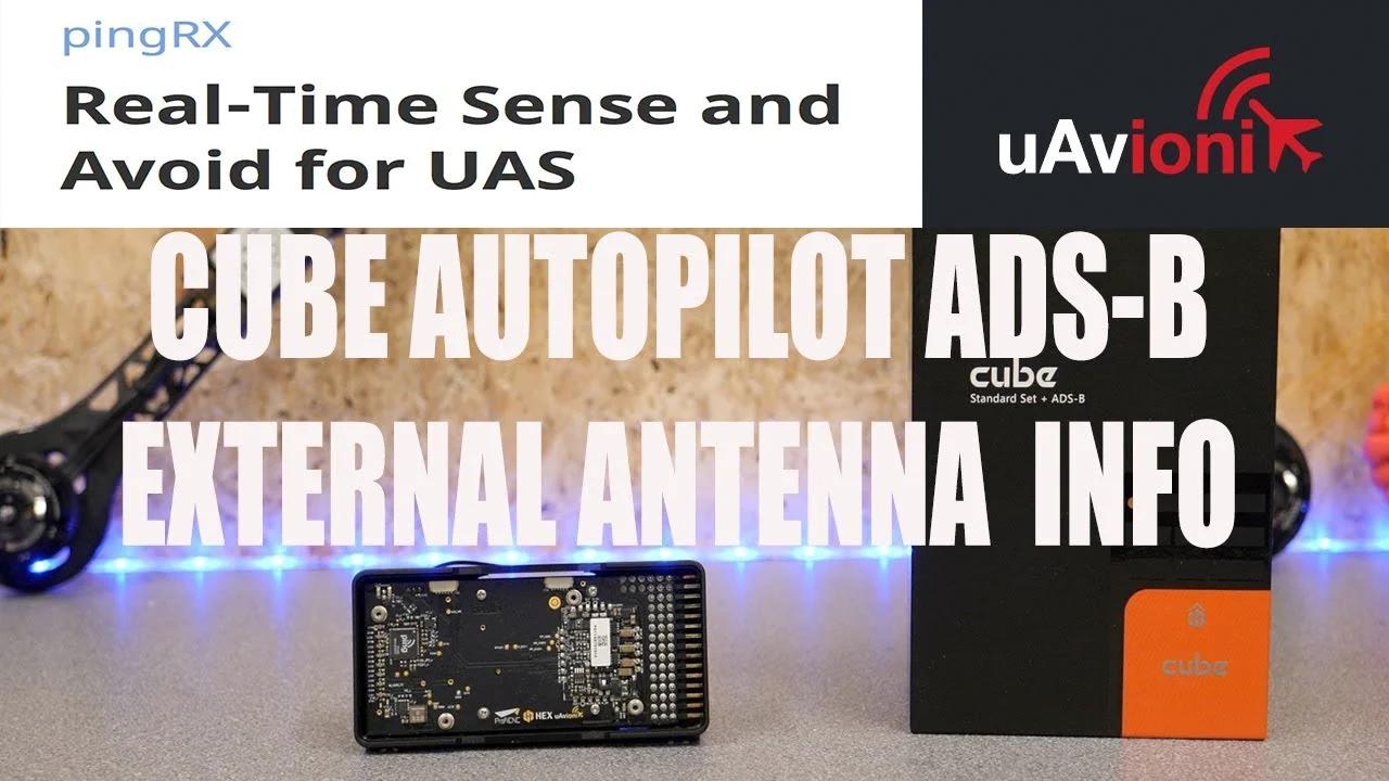 The Cube Autopilot ADS-B Model - External Antenna Option Discussed