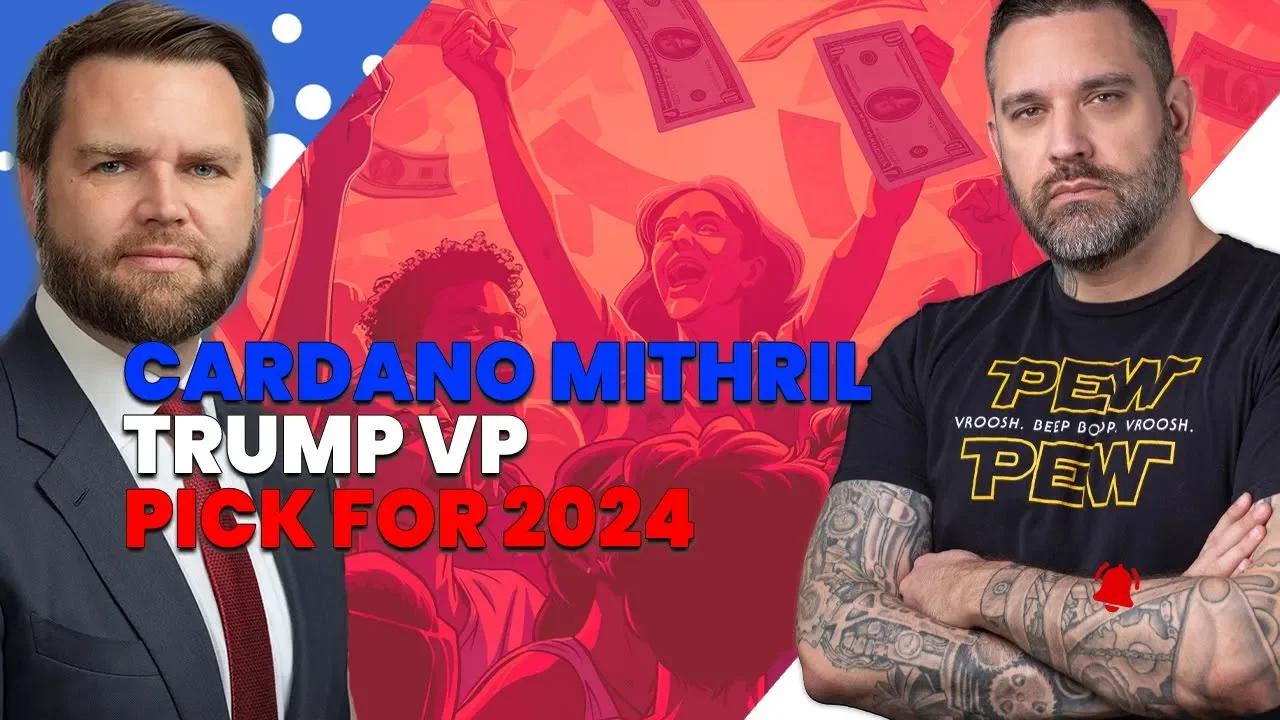 Cardano Mithril - Trump Picked Pro Crypto VP
