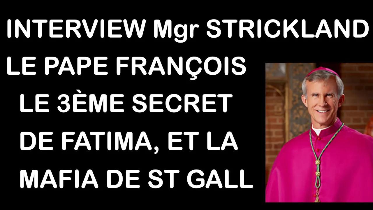 Interview avec Mgr Strickland : Le Pape Francois - Le 3ème secret de ...