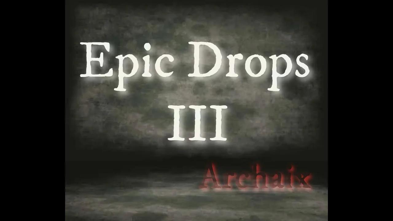 Epic Drops III