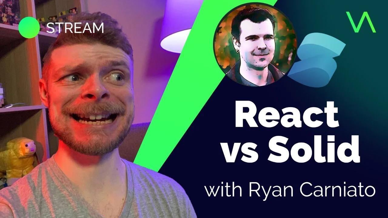 React to Solid - Stream With Ryan Carniato