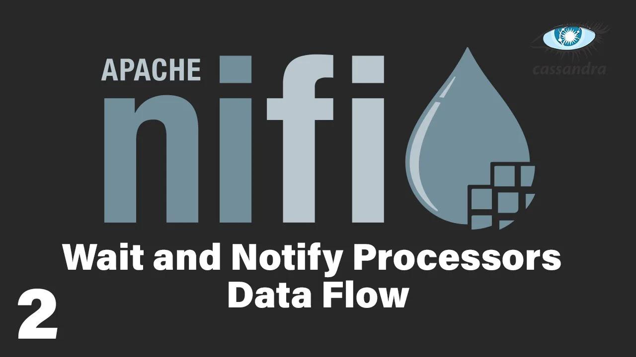 Wait And Notify Processor Data Flow Apache Nifi Part 2