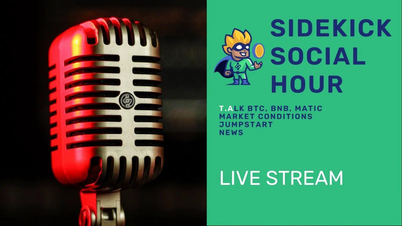 Sidekick - social hour EP16 - What a week in crypto!!