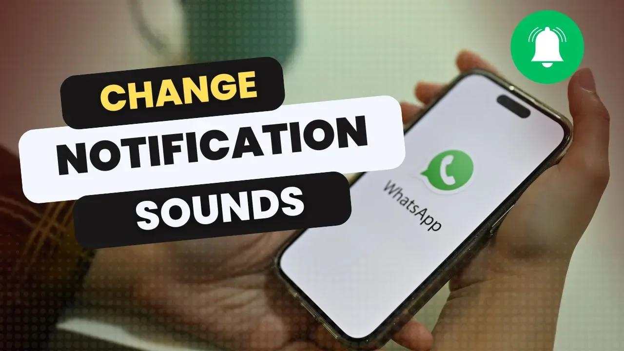 How to Change Notification Sounds on Whatsapp for iPhone