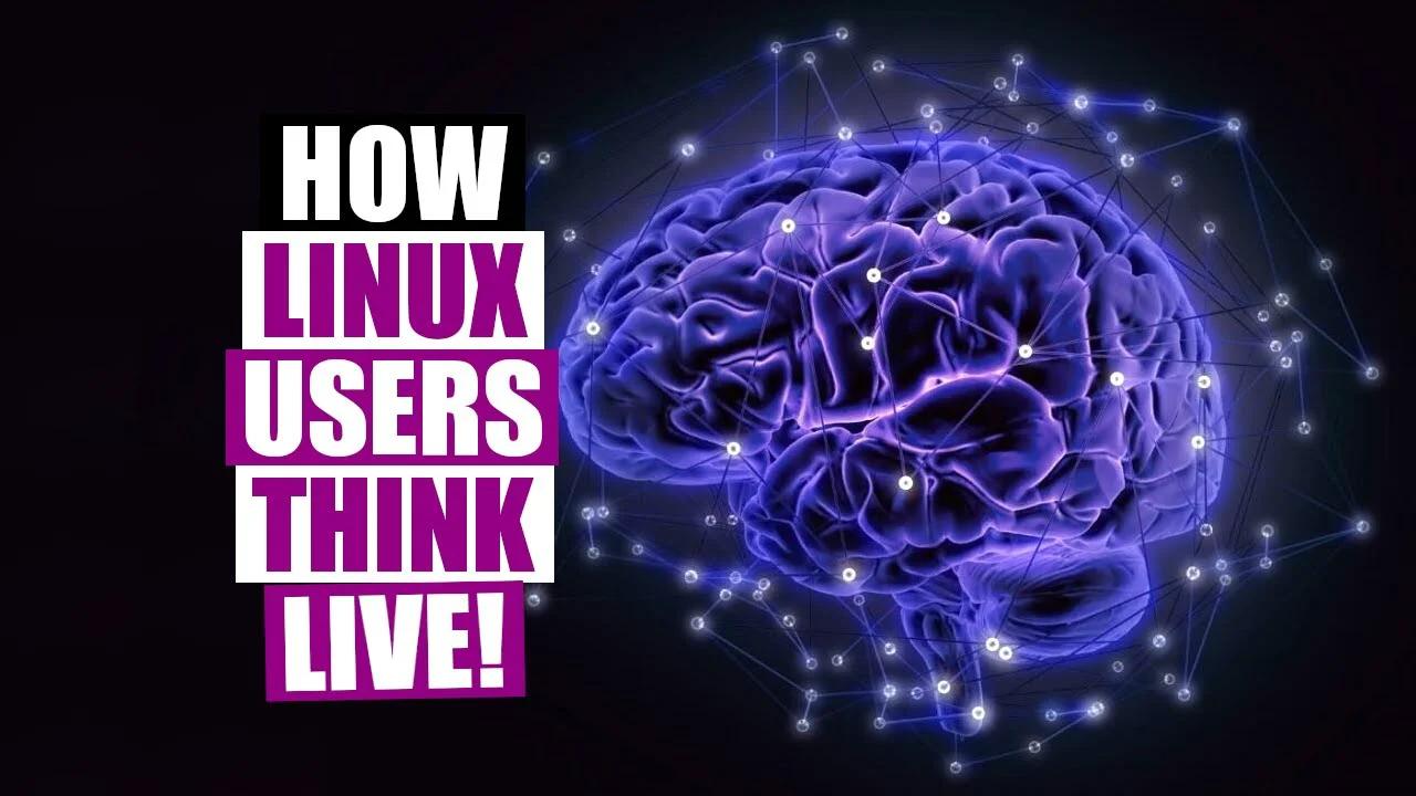 Linux Users Think About Things...Differently (DT LIVE!)