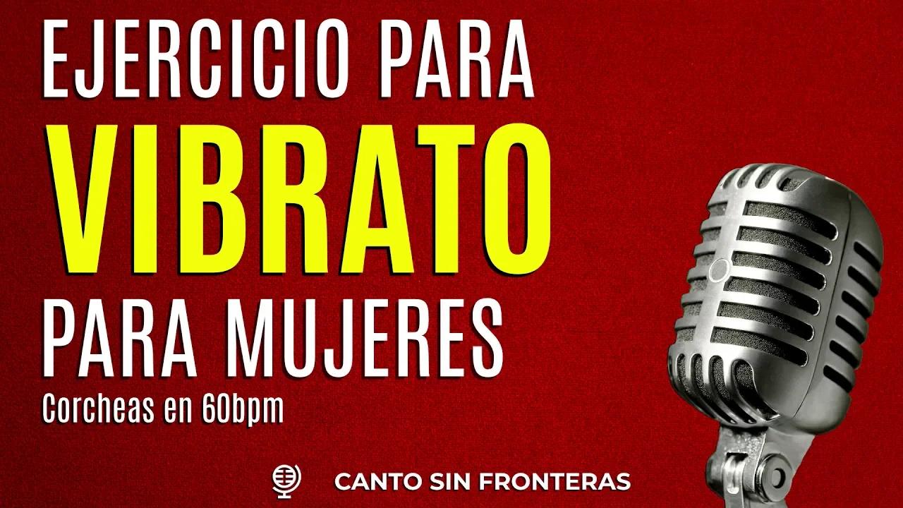 EJERCICIOS PARA mejorar el VIBRATO | Vocalización para MUJERES 👩
