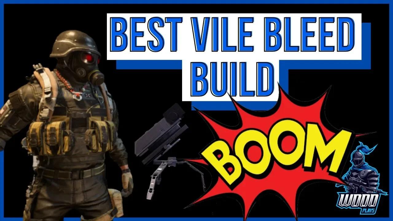 The Division 2 - BEST VILE BLEED BUILD!! Over 12 Seconds Bleed Duration!