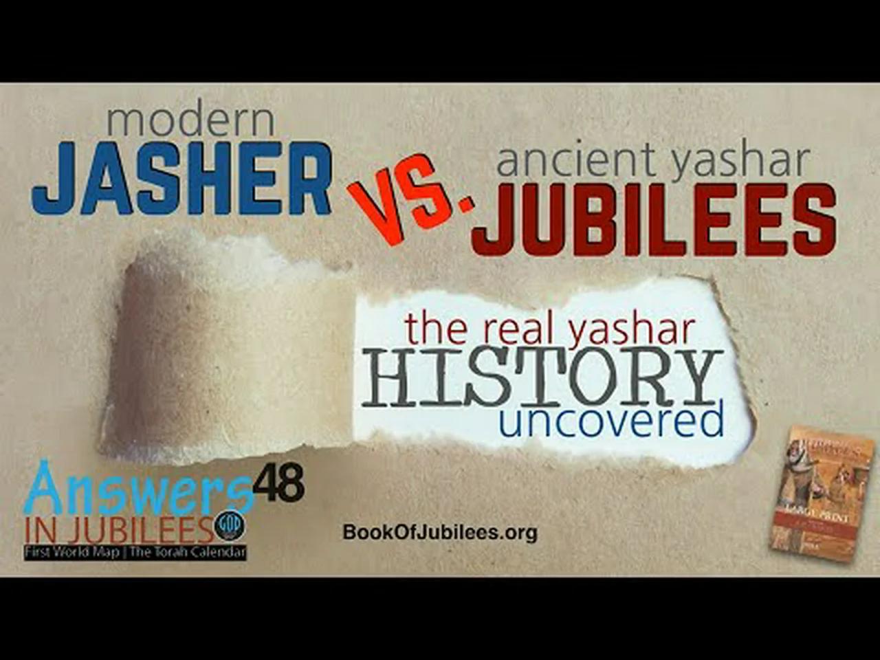 The Real Yashar History Uncovered. Modern Jasher vs. Jubilees. Answers ...