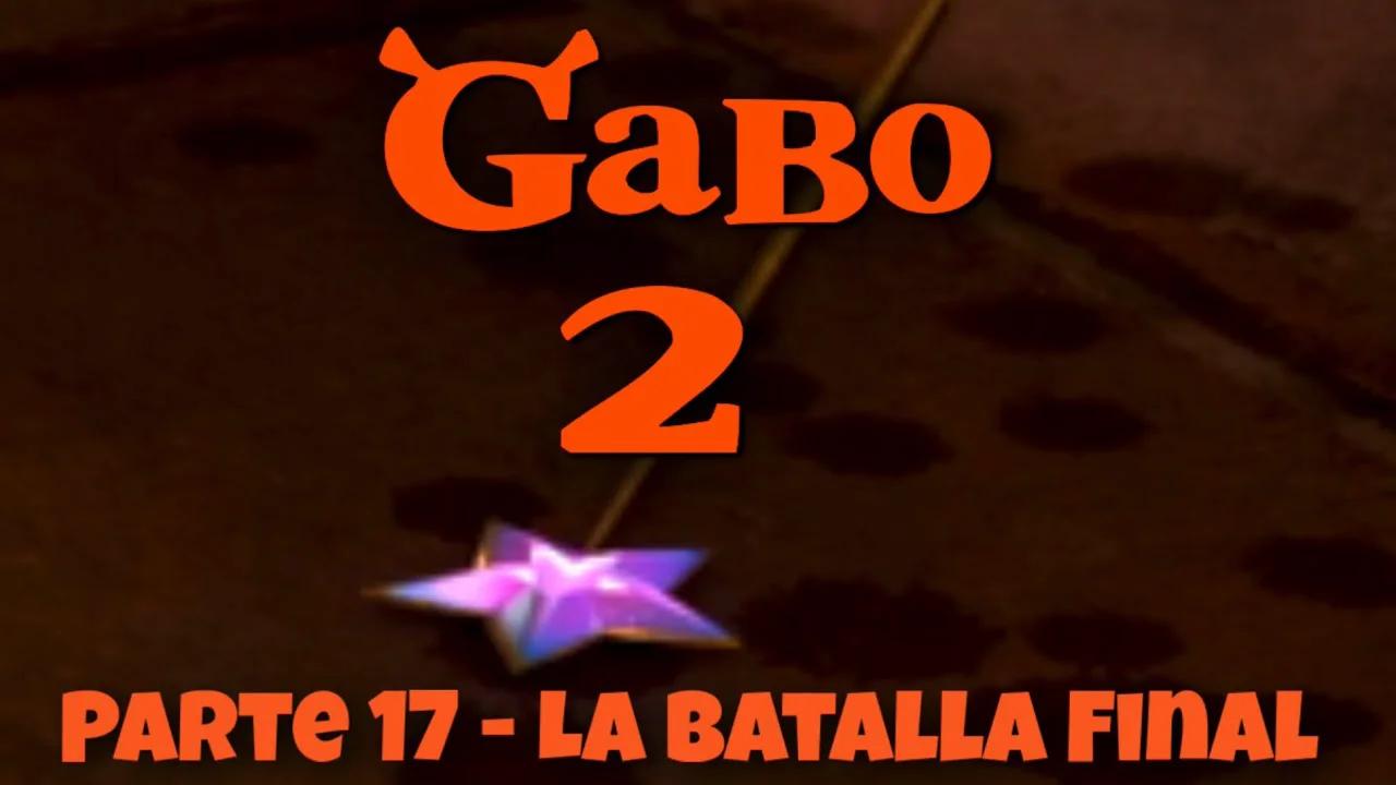 Gabo (Shrek) 2 - Parte 17 / La Batalla Final