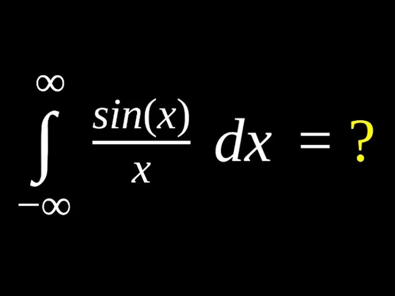 Integral of sinx/x from -infinity to infinity