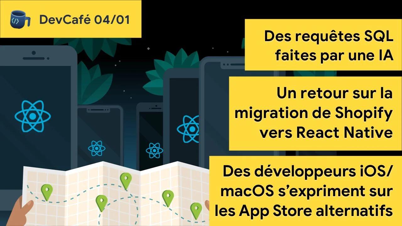 La migration de Shopify vers React Native 🧐 Titanium SDK n’est pas mort 💪 DevCafé 04/01