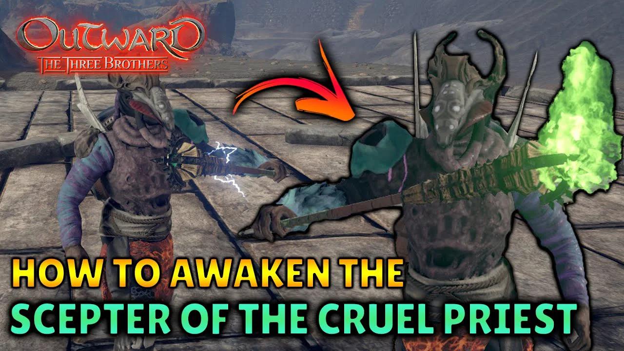 How to Awaken the Scepter of the Cruel Priest from Outward: The Three ...