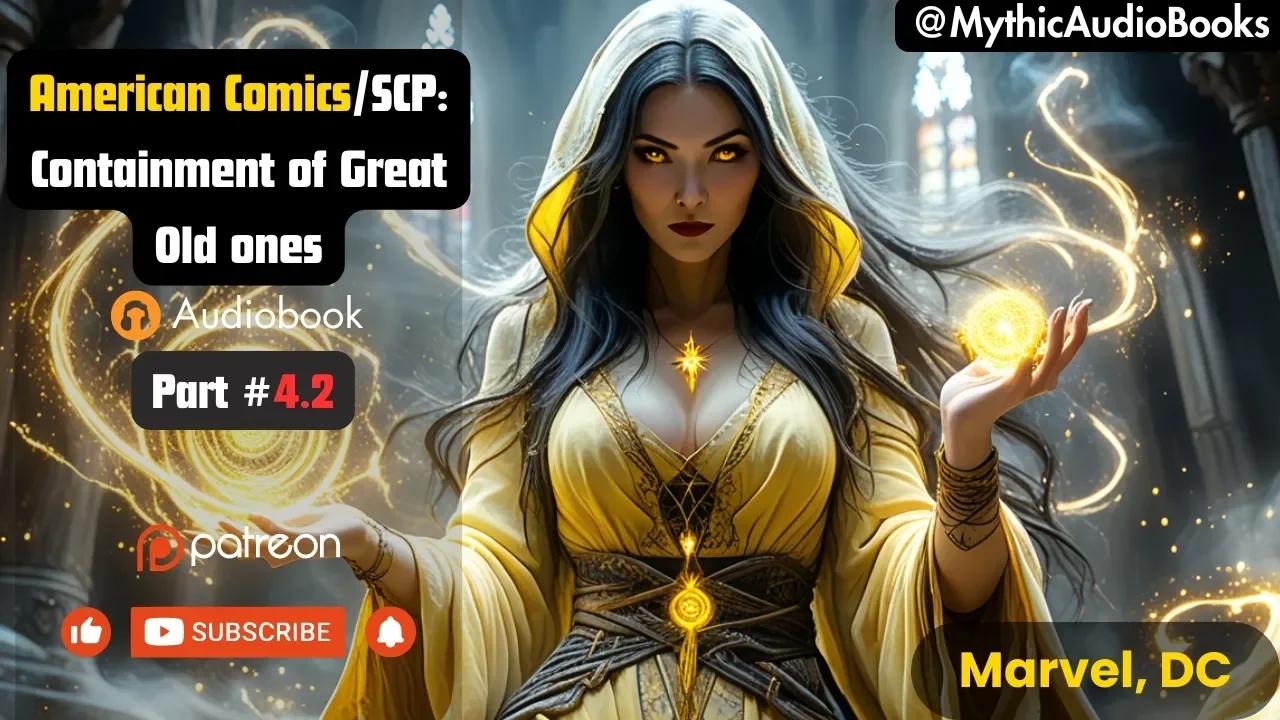 American Comics/SCP: Containment of Great Old Ones Part 4.2 | Audiobook | Marvel | DC