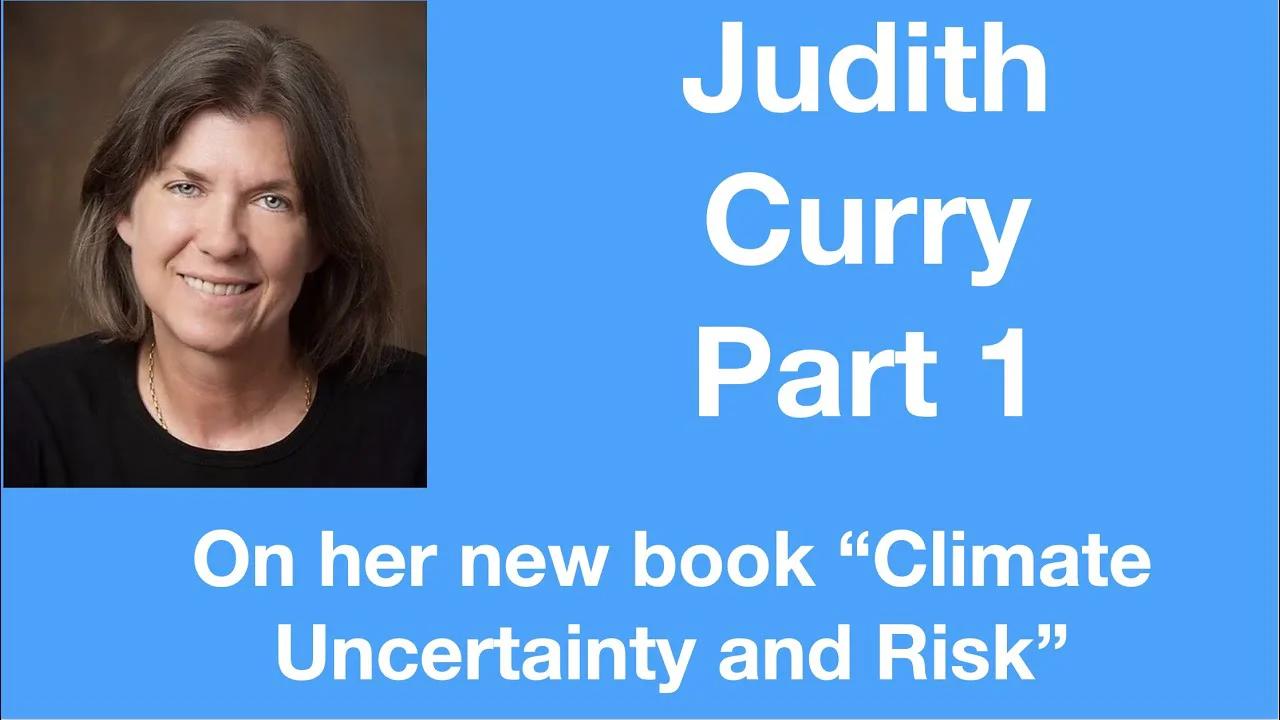 Judith Curry Part 1: Presentation about her new book | Tom Nelson Podcast #77