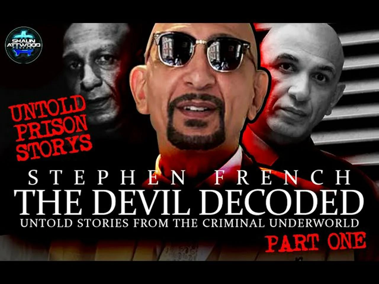 Stephen French - Untold Prison Stories - The Devil Decoded - Part 1/3