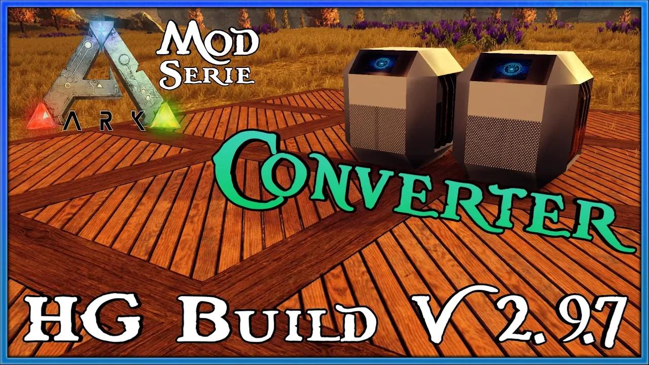 ARK MODS SERIE 🐲 [07] Der HG Converter | Schnelle Rohstoffe mit der HG ...