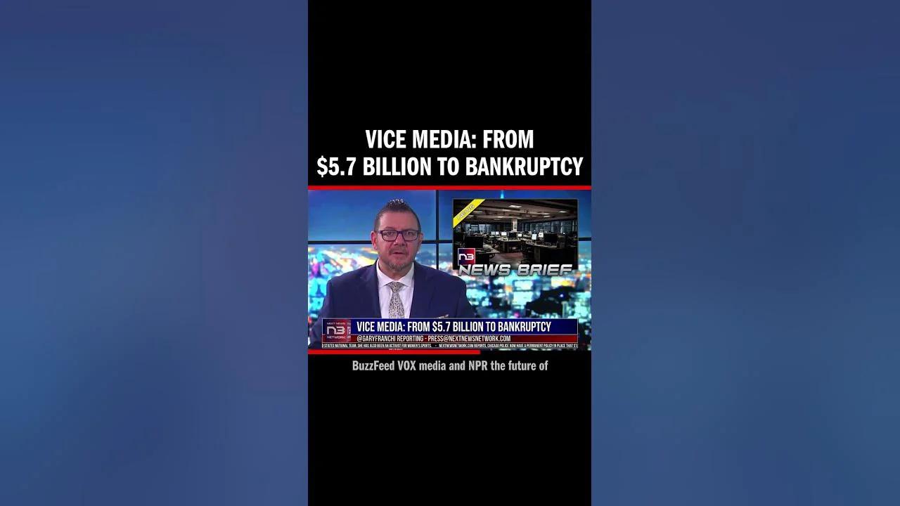 Vice Media: From $5.7 Billion to Bankruptcy