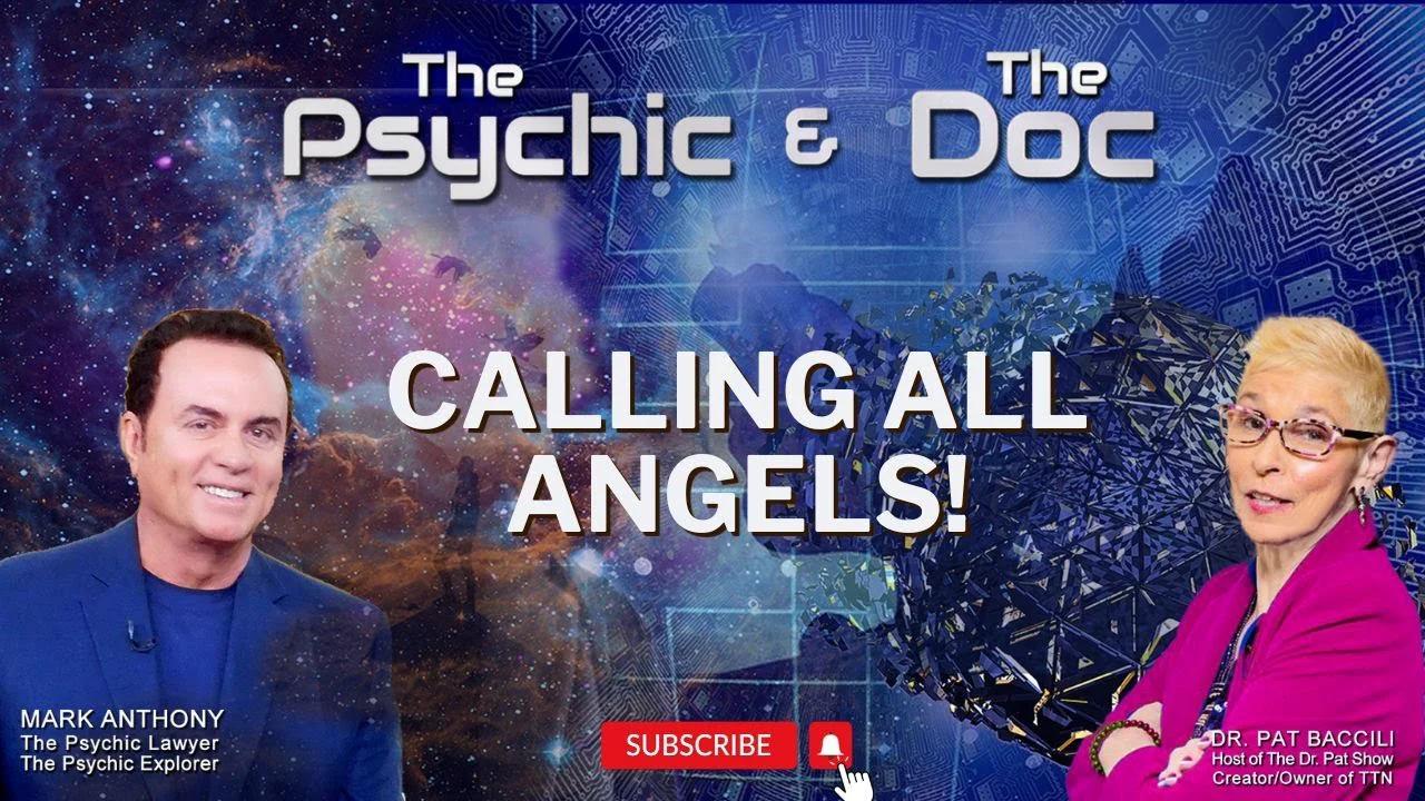 Calling all Angels! | The Psychic and The Doc with Mark Anthony and Dr ...
