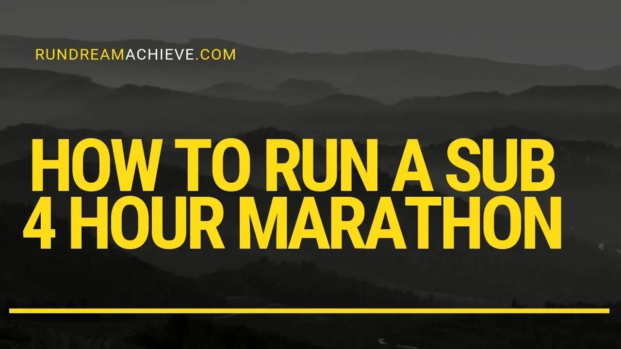 How To Run A Sub 4 Hour Marathon